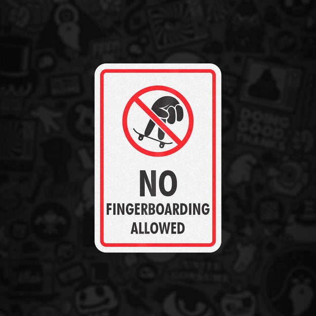 No Fingerboarding - Reflective Sign